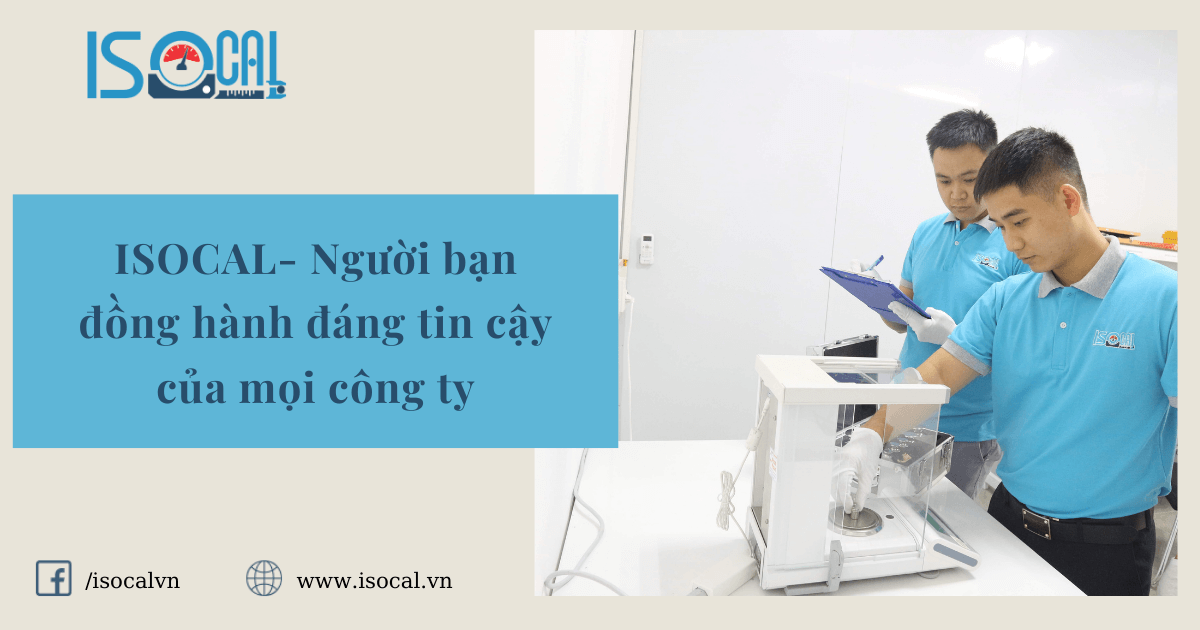 ISOCAL- Người bạn đồng hành đáng tin cậy của mọi công ty - ISOCAL